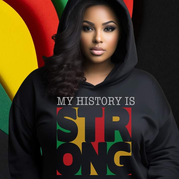 My History is STRONG – C Krafti Hands Designs